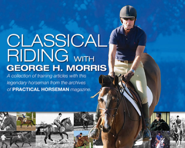 New from Practical Horseman Magazine: “Classical Riding with George H ...